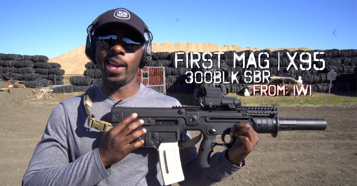 FIRST MAG REVIEW: IWI X95 300BLK SBR • Colion Noir