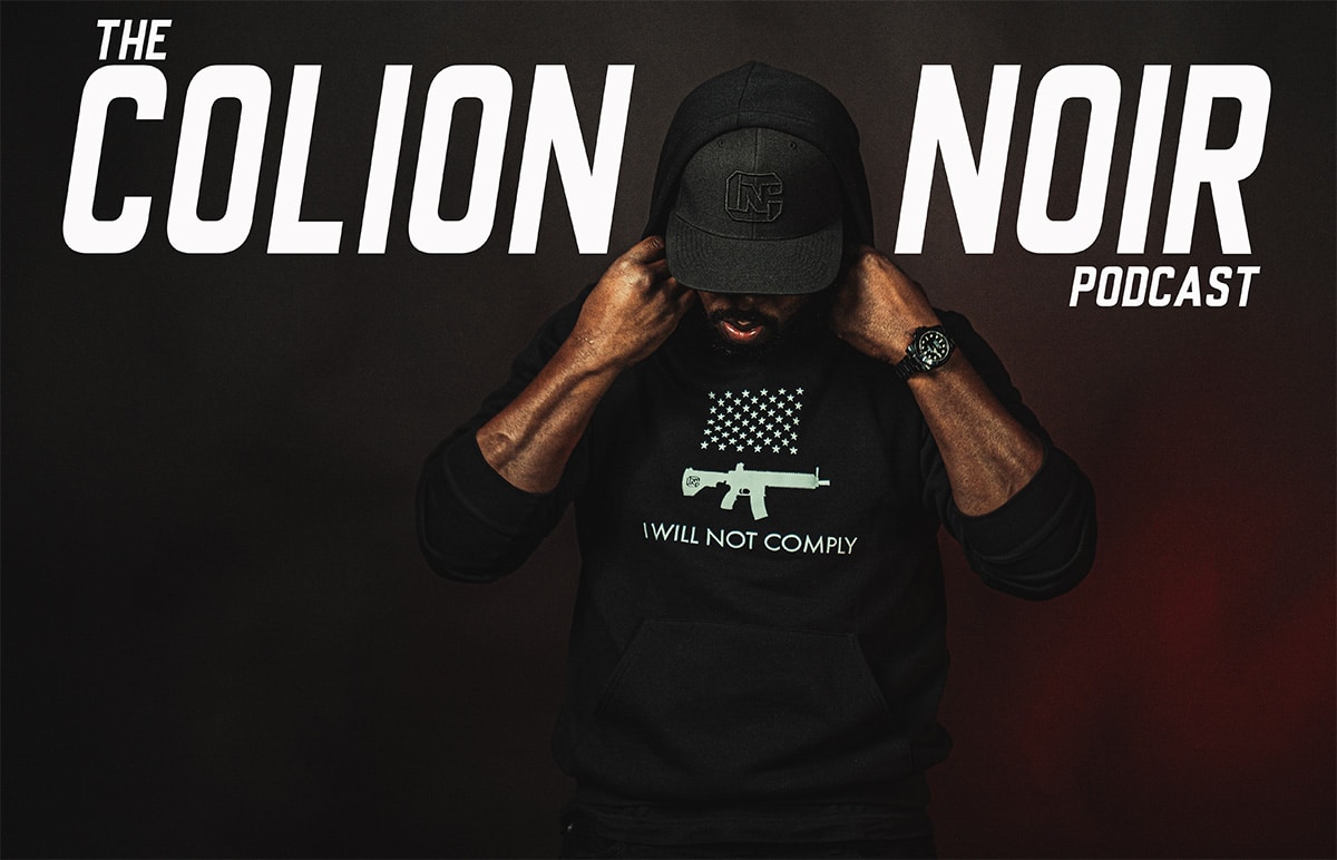 The Colion Noir Podcast